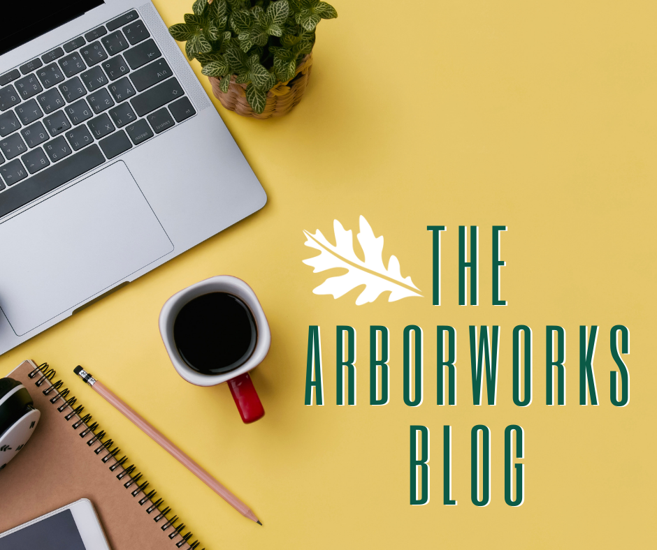 The ArborWorks Blog - ArborWorks